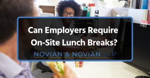 California Labor Law Lunch Break Regulations and Rights